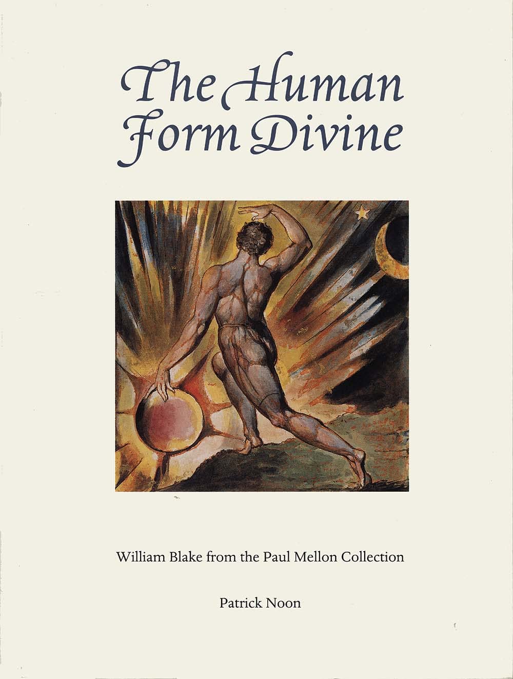 Human Form Divine: William Blake from the Paul Mellon Collection: Noon ...