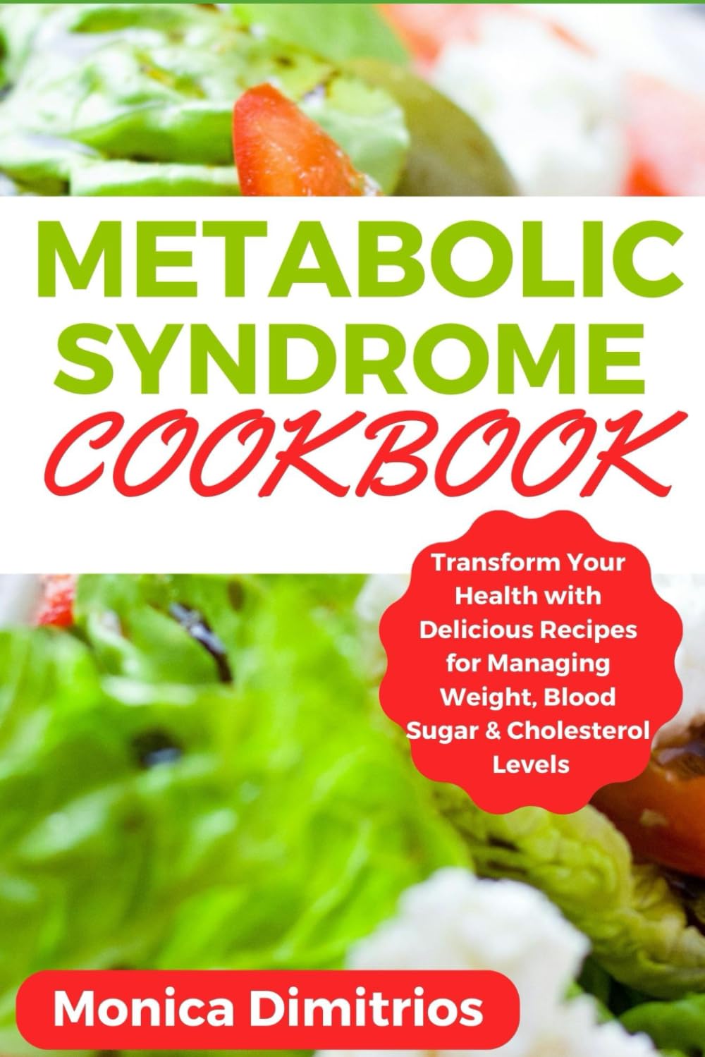 Metabolic Syndrome Cookbook: Transform Your Health with Delicious ...