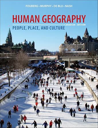 Human Geography: People, Place, and Culture: Fouberg, Erin H., Murphy ...
