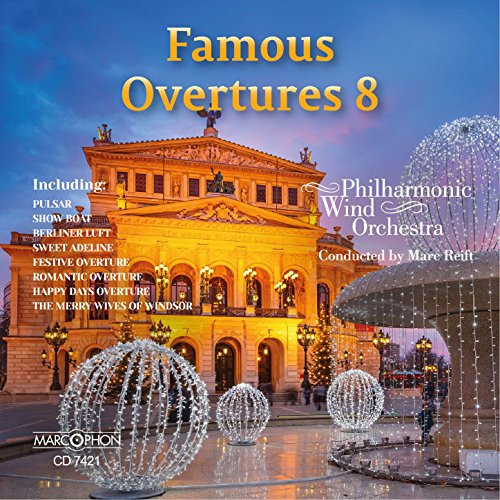 Play Famous Overtures 8 by Marc Reift & Philharmonic Wind Orchestra on ...