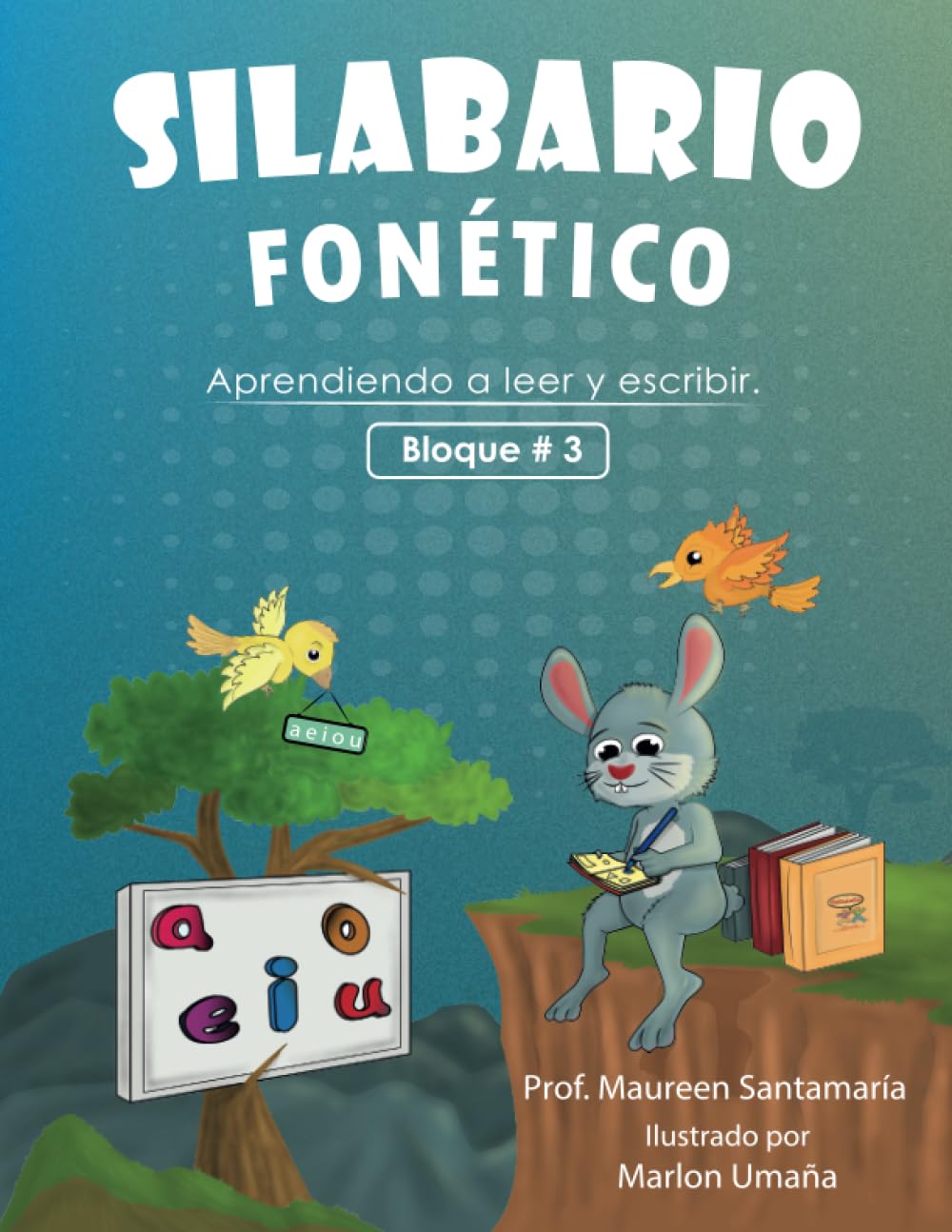 Silabario Fonético, Aprendiendo a leer y escribir: Part 3 out of 3 ...