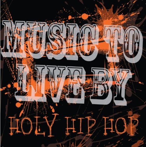 Music to Live By - Holy Hip Hop - Amazon.com Music