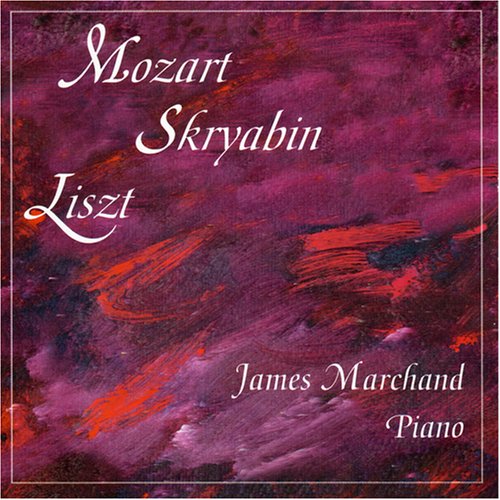 Marchand, James - James Marchand Plays Mozart, Skryabin, Liszt - Amazon ...