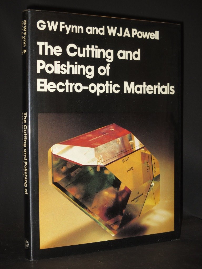 Cutting and polishing of electro-optic materials: G.W. & POWELL FYNN, W ...