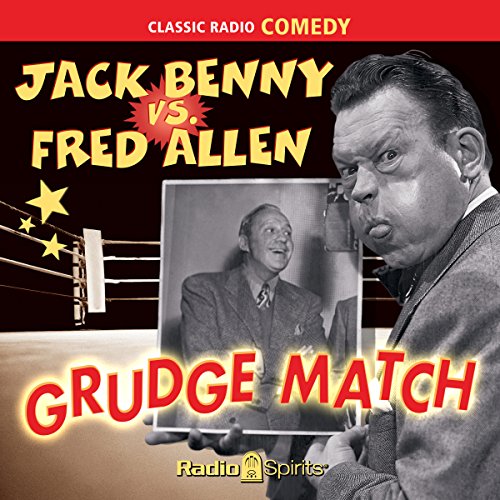 Jack Benny vs. Fred Allen: Grudge Match (Audio Download): Jack Benny ...