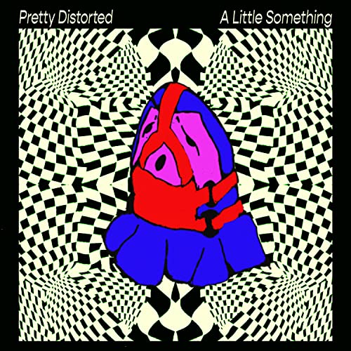 Écouter A Little Something de Pretty Distorted sur Amazon Music Unlimited