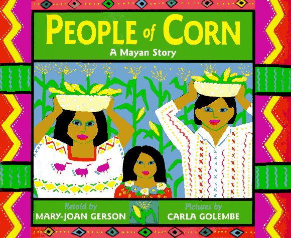Amazon | People of Corn: A Mayan Story | Gerson, Mary-Joan, Golembe ...