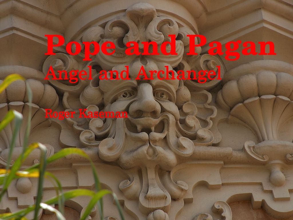 Amazon.com: Pope and Pagan: Angel and Archangel eBook : Kaseman, Roger ...