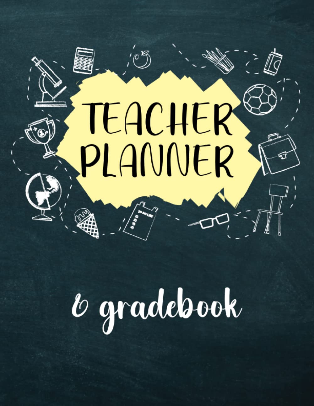 Teacher Planner & Gradebook: Simple Undated Lesson Planner With Monthly ...