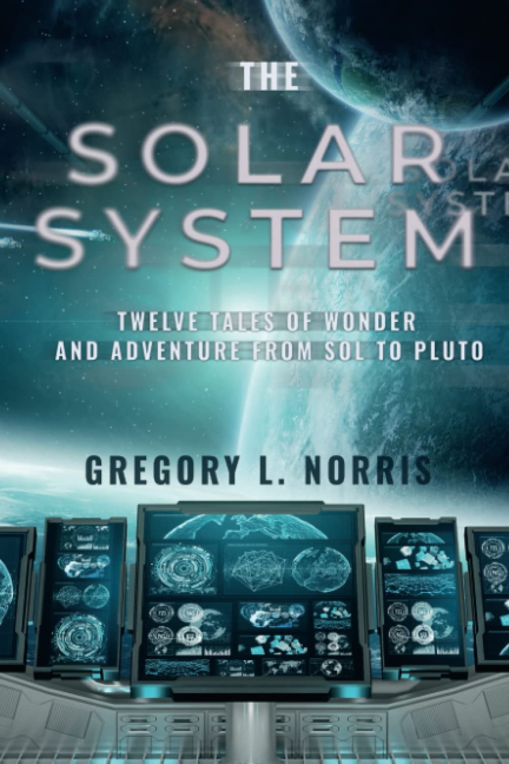 The Solar System: Norris, Gregory: 9781954907560: Amazon.com: Books