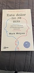 Este dolor no es mío eBook : Wolynn, Mark: Amazon.com.mx: Tienda Kindle