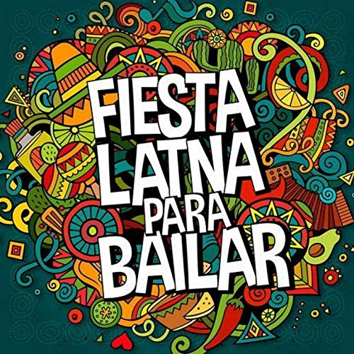 Écouter Fiesta Latina para Bailar de VARIOUS ARTISTS sur Amazon Music