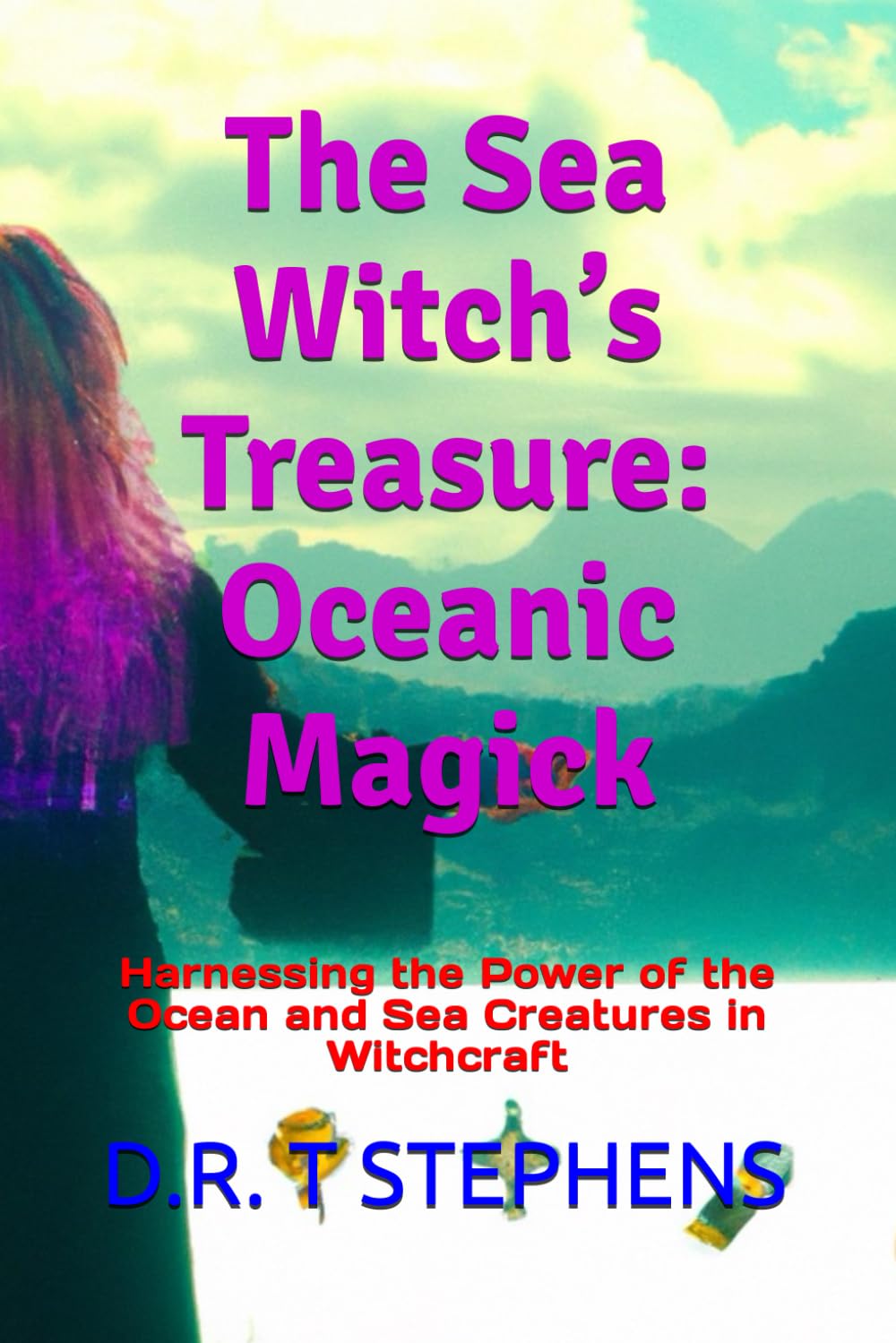 The Sea Witch’s Treasure: Oceanic Magick: Harnessing the Power of the ...