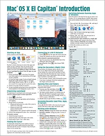Mac OS X El Capitan Introduction Quick Reference Guide (Cheat Sheet of Instructions, Tips ...