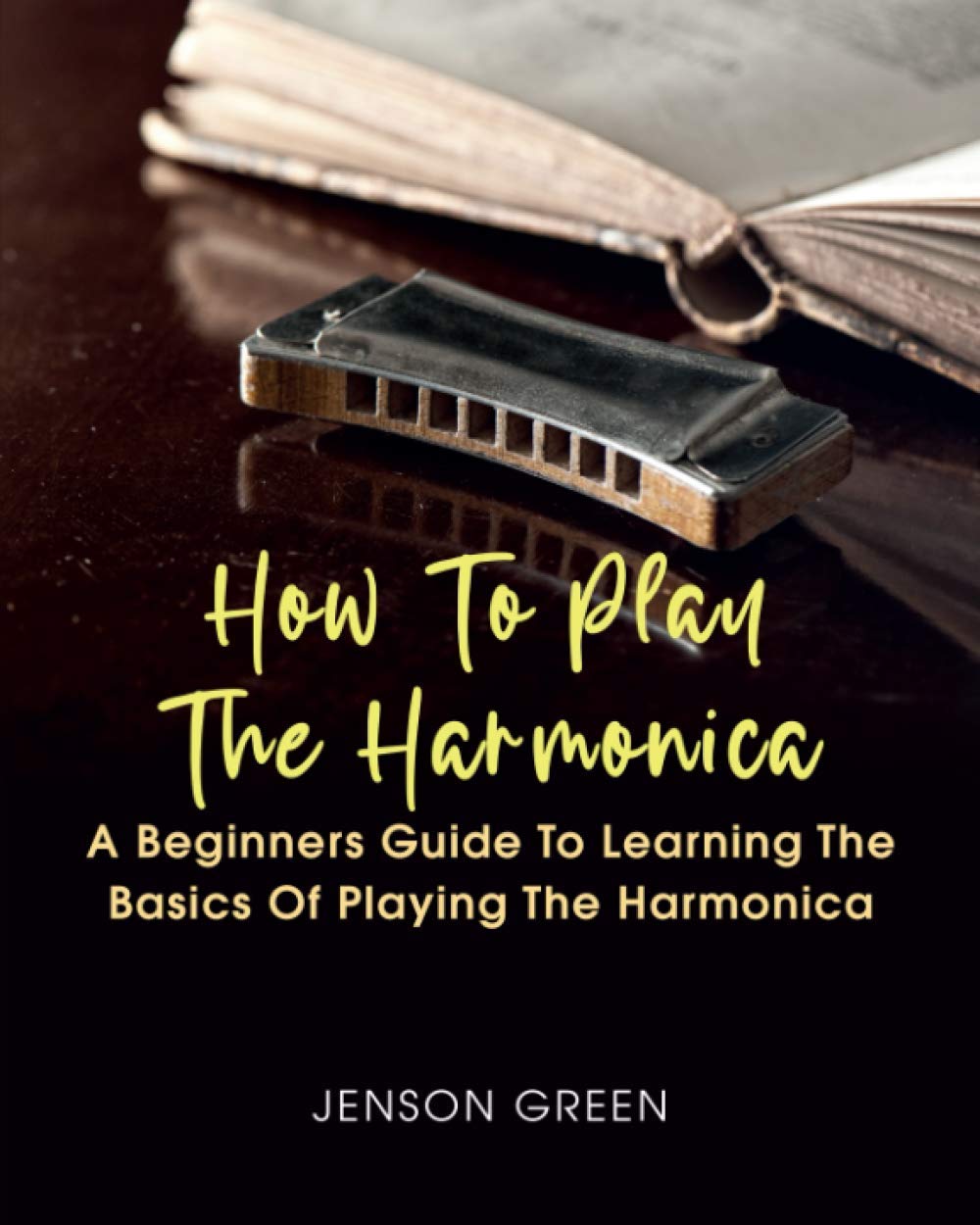 Amazon.com: How To Play The Harmonica: A Beginners Guide To Learning ...