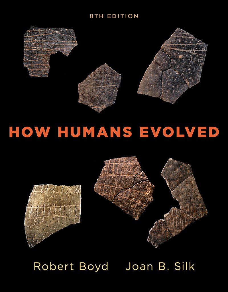 Amazon.com: How Humans Evolved: 9780393603453: Boyd, Robert, Silk, Joan ...