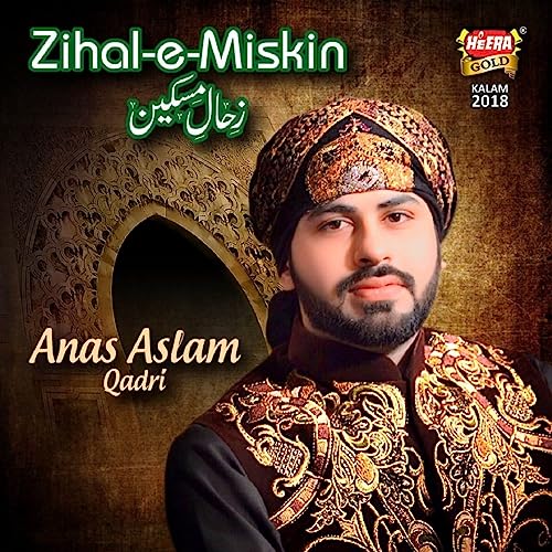 Amazon.com: Zihal e Miskin : Anas Aslam Qadri: Digital Music