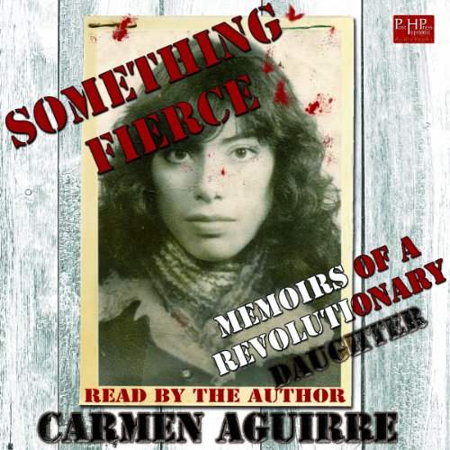 Amazon.com: Something Fierce: Memoirs of a Revolutionary Daughter MP3 ...