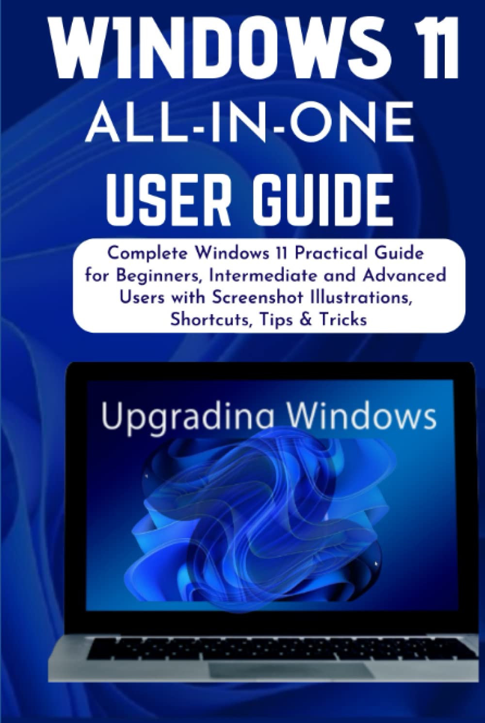 Snapklik.com : WINDOWS 11 ALL-IN-ONE USER GUIDE: Complete Windows 11 ...