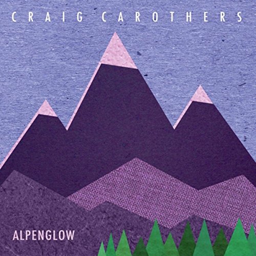 Amazon.com: Alpenglow : Craig Carothers: Digital Music