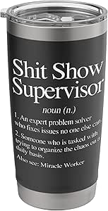 Amazon.com | Shit Show Supervisor Definition - Funny Saying Sarcastic ...