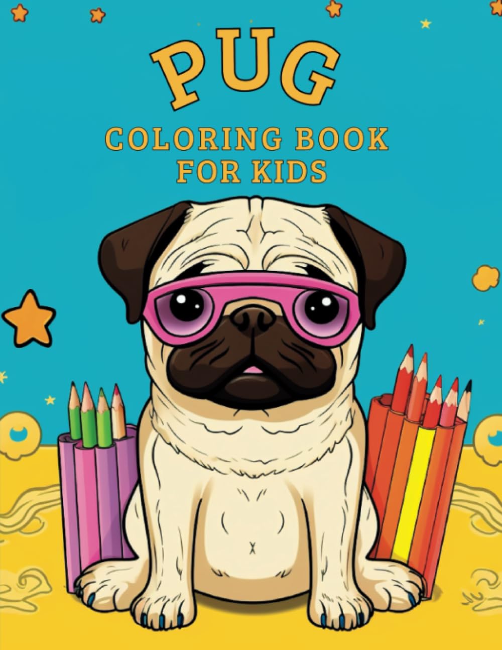 Amazon.com: Pug Coloring Book for Kids: The Best Gift for Little Pug ...