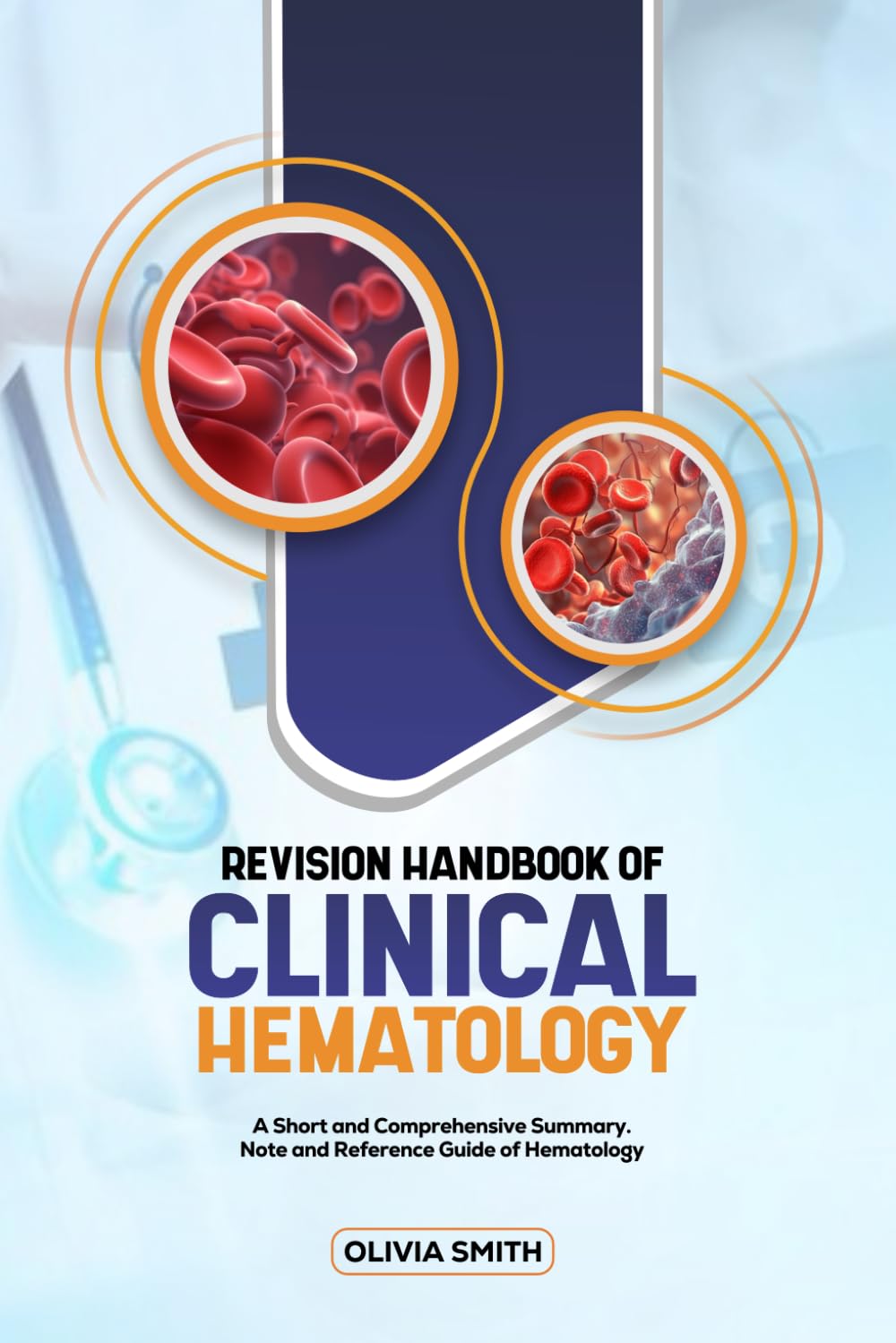 REVISION HANDBOOK OF CLINICAL HEMATOLOGY: A Short and Comprehensive ...