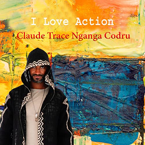 Amazon MusicでClaude Trace Nganga CodruのI Love Actionを再生する