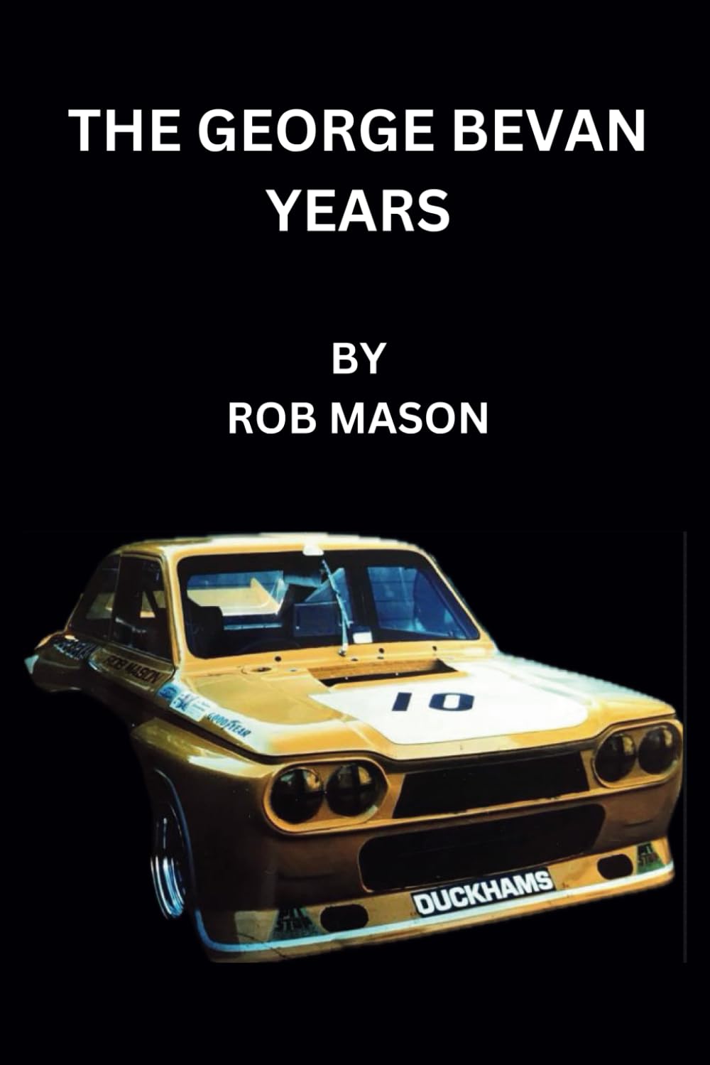 George Bevan Years: Amazon.co.uk: MASON, ROBERT: 9798303701861: Books