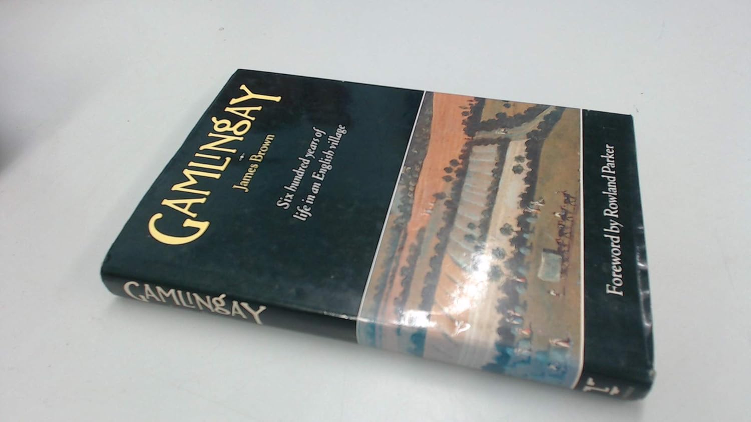 Gamlingay: Six hundred years of life in an English village: Brown ...