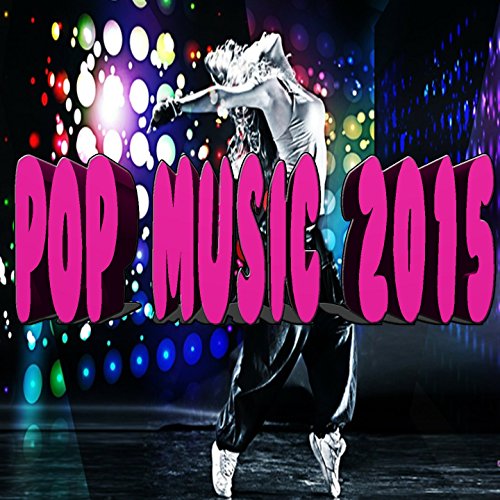 Play Pop Music 2015 by VARIOUS ARTISTS on Amazon Music