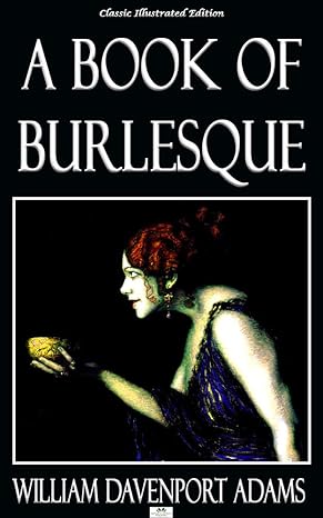 A Book of Burlesque - Classic Illustrated Edition - Kindle edition by ...