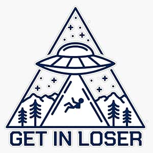 Amazon.com - Get in Loser Alien #2 Bumper Sticker Vinyl Decal 5"