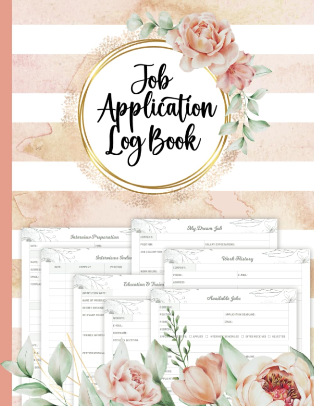 Job Application Log Book: The Ultimate Job Search Planner for Career ...