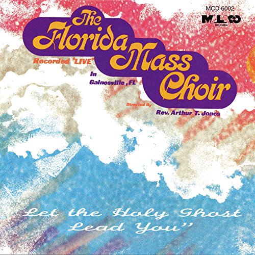 Let The Holy Ghost Lead You by The Florida Mass Choir on Amazon Music ...