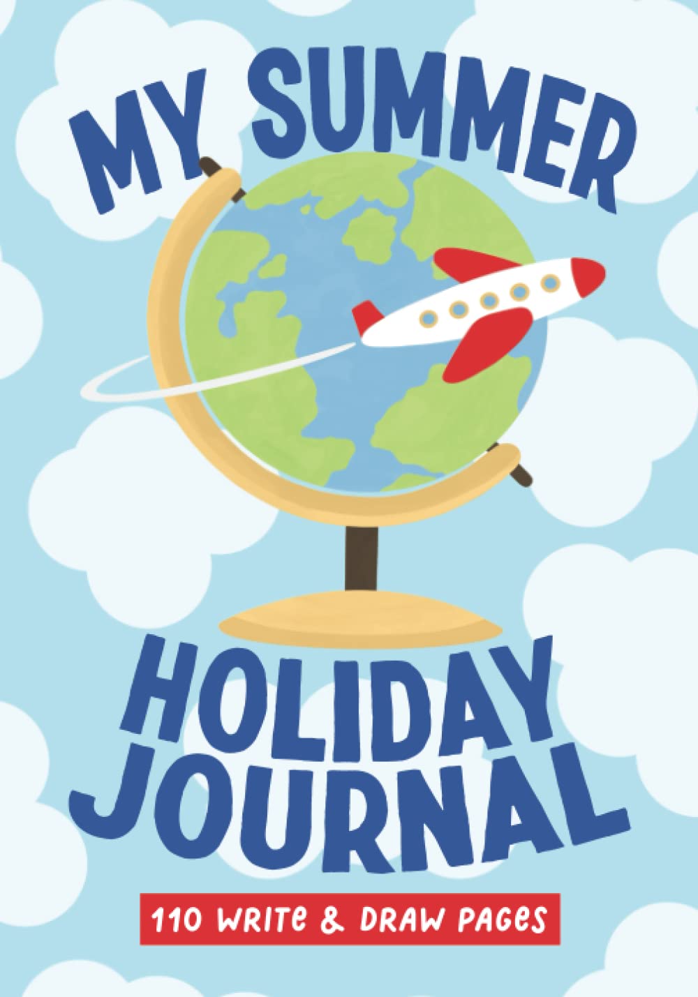 My Summer Holiday Journal 110 Draw And Write Pages: Summer Trip Diary ...