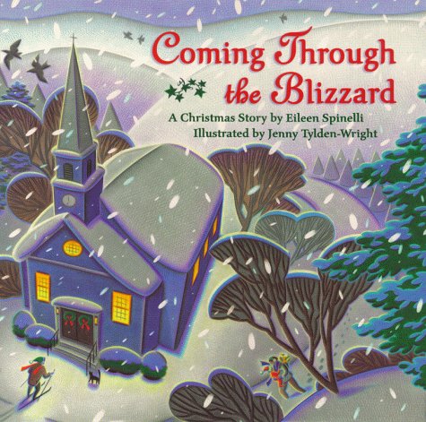 Coming Through the Blizzard: A Christmas Story: Spinelli, Eileen ...