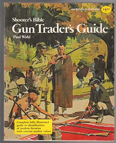 Gun Trader's Guide (6th Revised Edition) (Complete fully illustrated ...