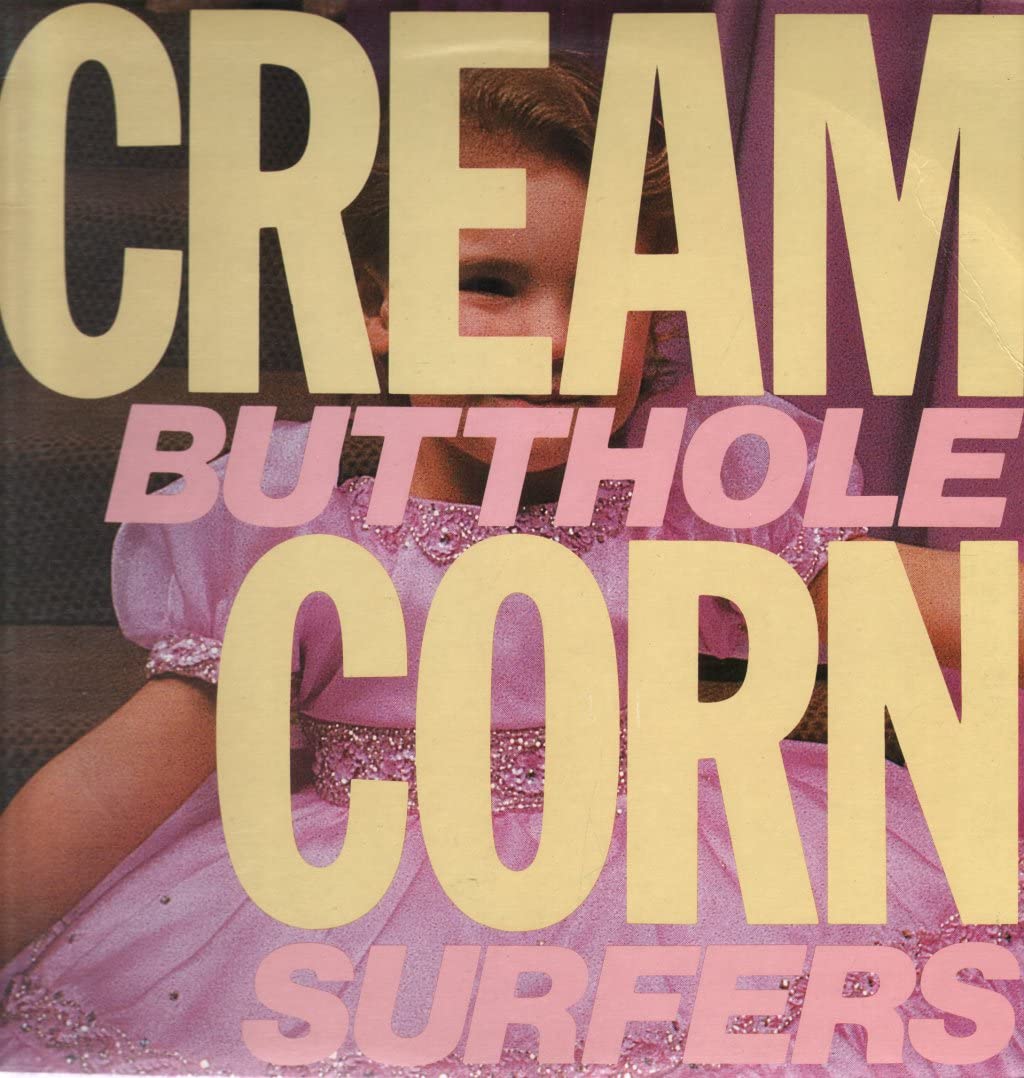 Butthole Surfers - Cream Corn From The Socket Of Davis - Amazon.com Music