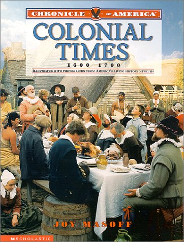 Chronicle Of America: Colonial Times, 1600-1700: Masoff, Joy ...