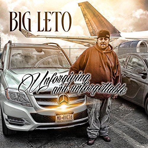 Amazon.co.jp: Unforgivng and Unforgettable : Big Leto: デジタルミュージック