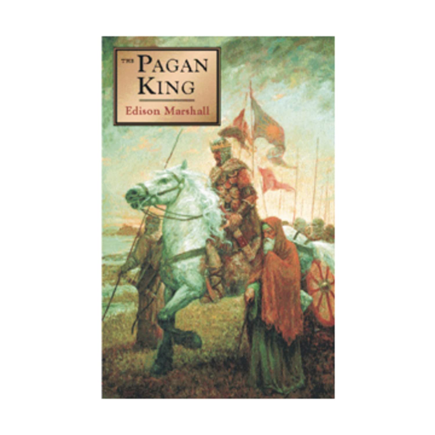 The Pagan King: Edison Marshall: 9781928999171: Amazon.com: Books