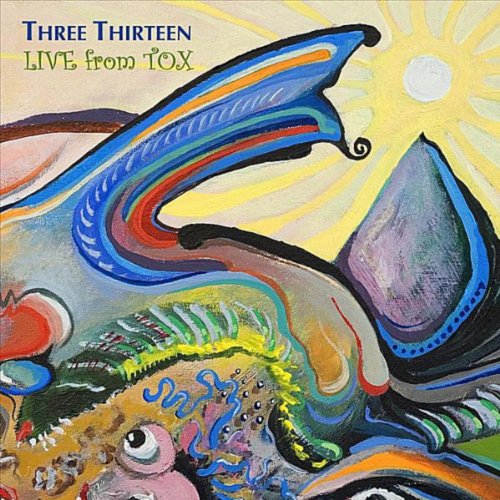 Amazon.com: Live from Tox : Three Thirteen: Digital Music