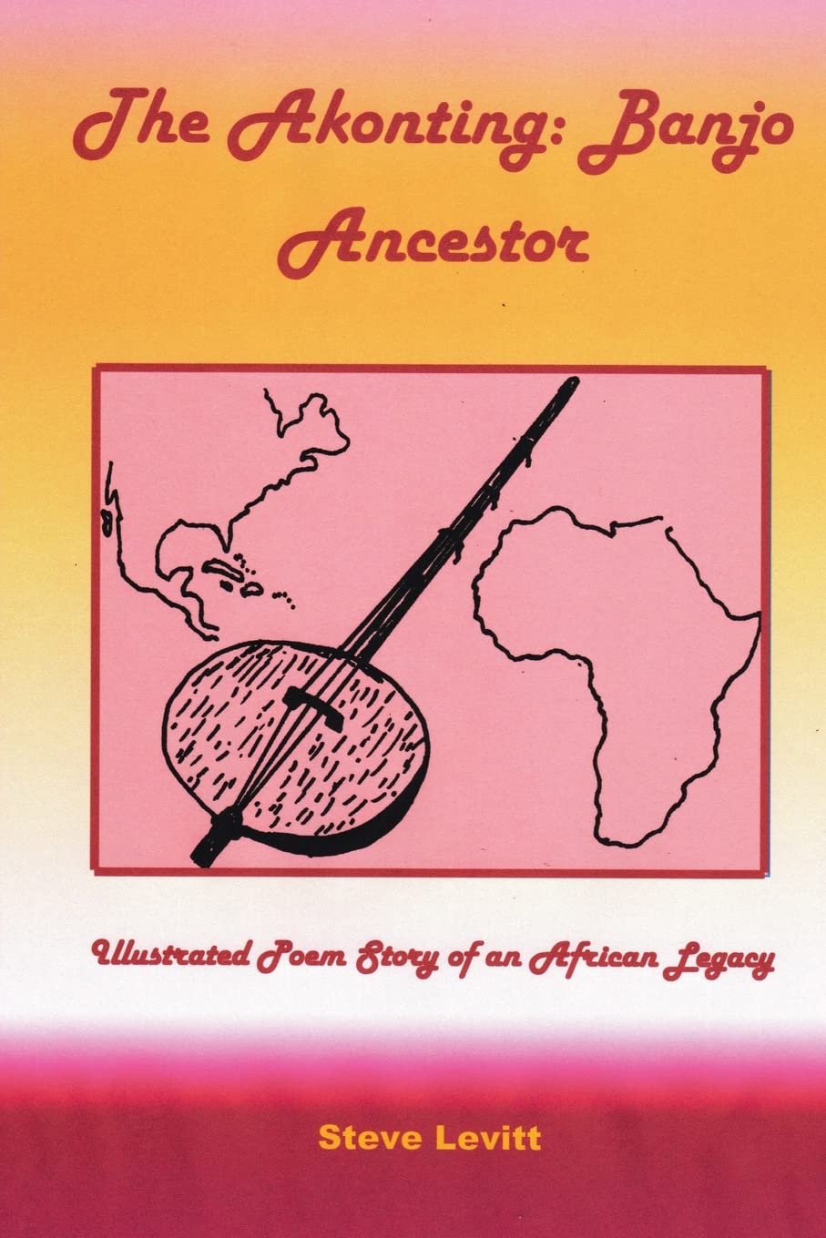 The Akonting: Banjo Ancestor: Illustrated Poem Story of an African ...