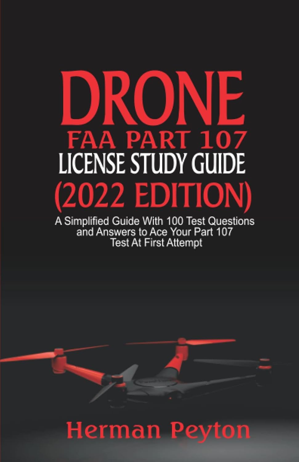 Drone FAA Part 107 License Study Guide (2022 Edition): A Simplified ...