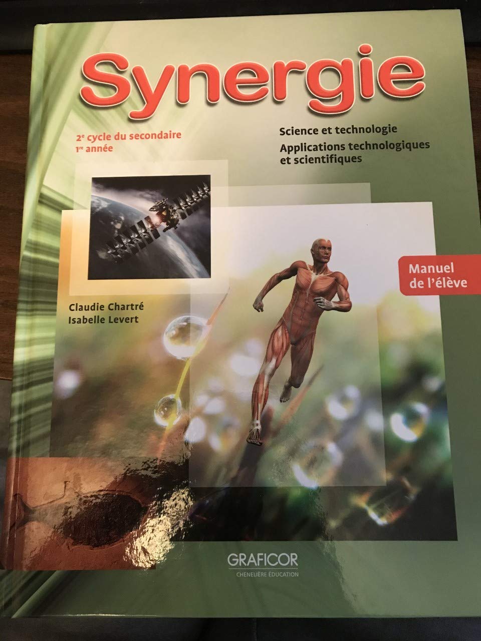 SYNERGIE 2E CYCLE SECONDAIRE 1RE ANNÉE (MANUEL DE L'ÉLÈVE) SCIENCE ET TECHNOLOGIE : CLAUDIE ...