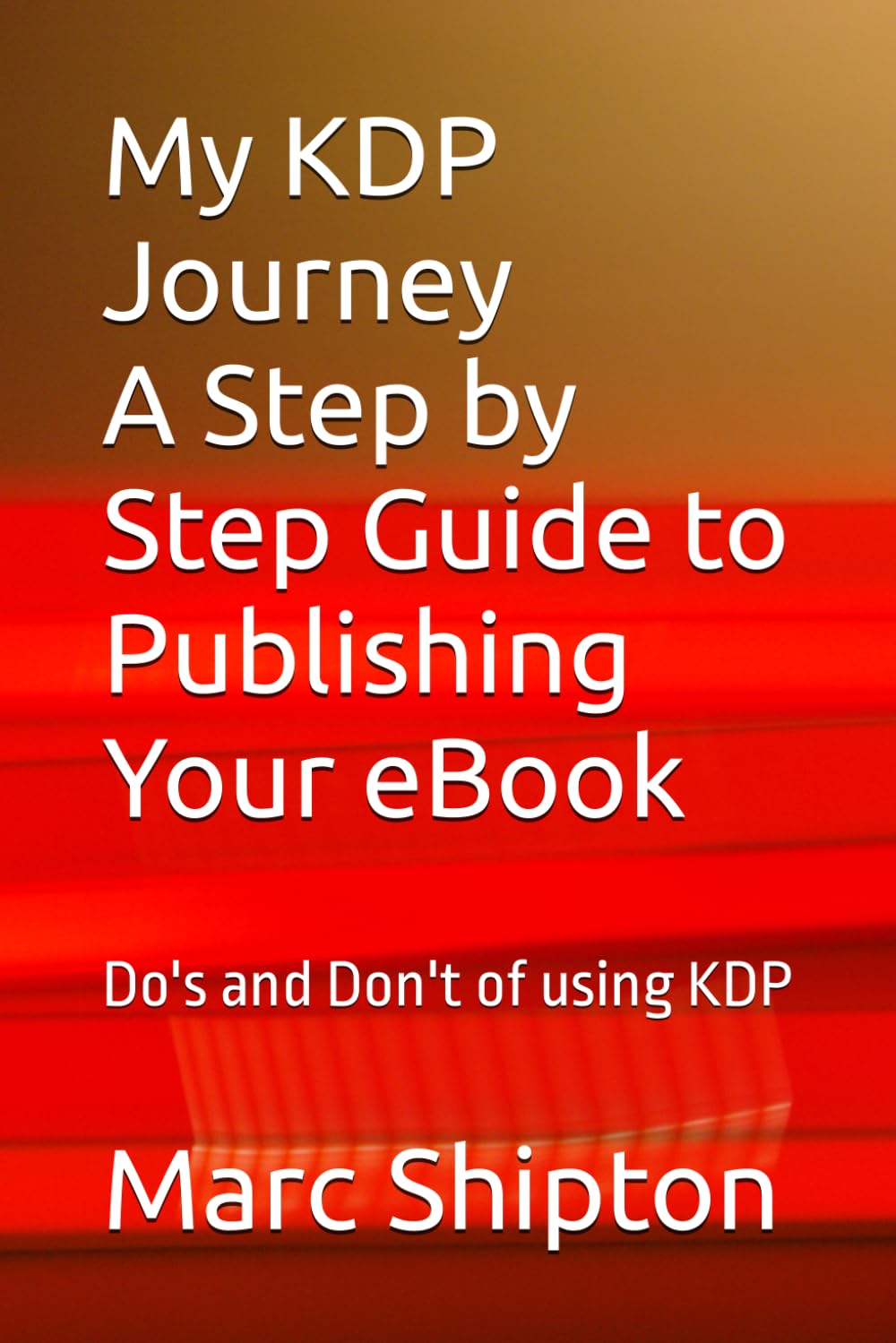 My KDP Journey with a step by step guide to publishing your first eBook ...