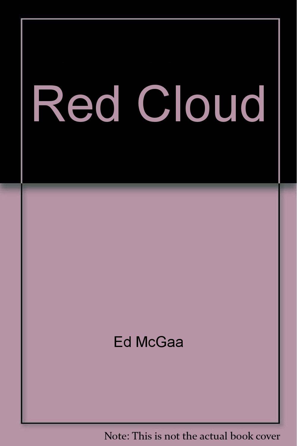 Red Cloud: McGaa, Ed: 9780875180410: Amazon.com: Books