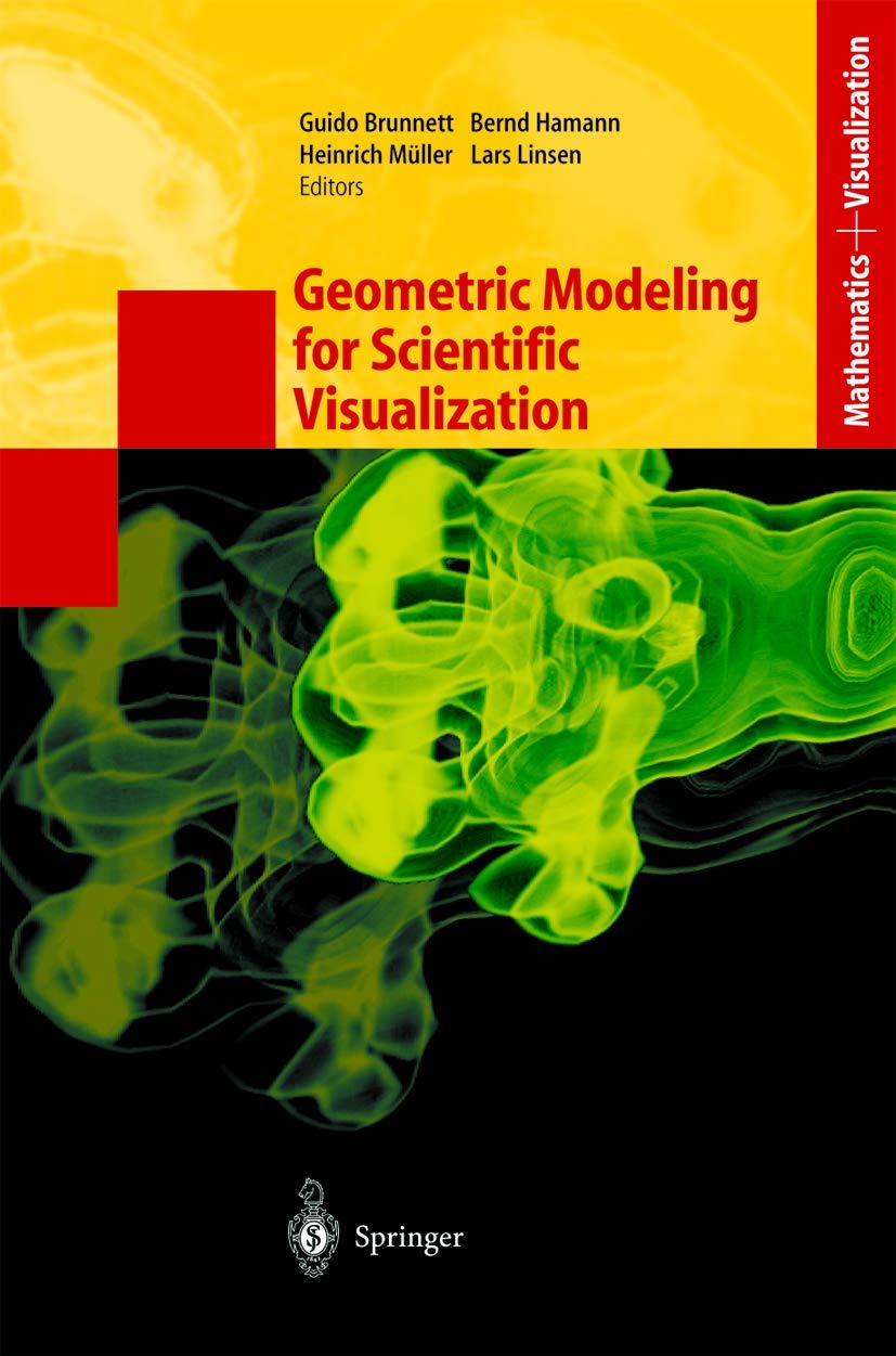 Geometric Modeling for Scientific Visualization (Mathematics and ...