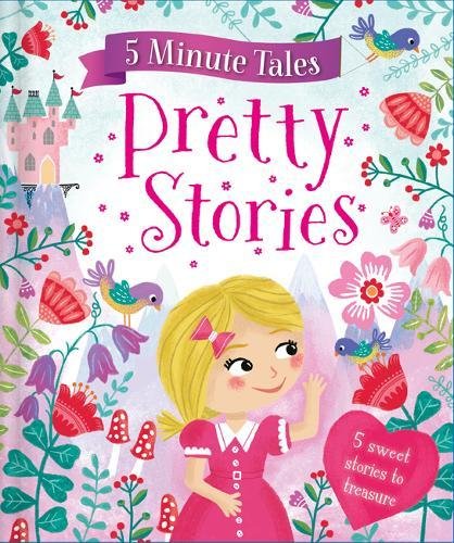 5 Minute Pretty Stories (Young Story Time): 5 MINUTE PRETTY STORIES ...